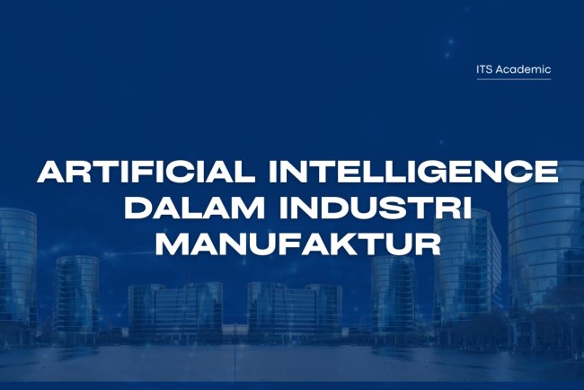 Apa Itu Artificial Intelligence (AI)? - ITS Academic